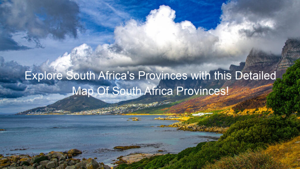 Explore South Africa's Provinces with this Detailed Map Of South Africa ...